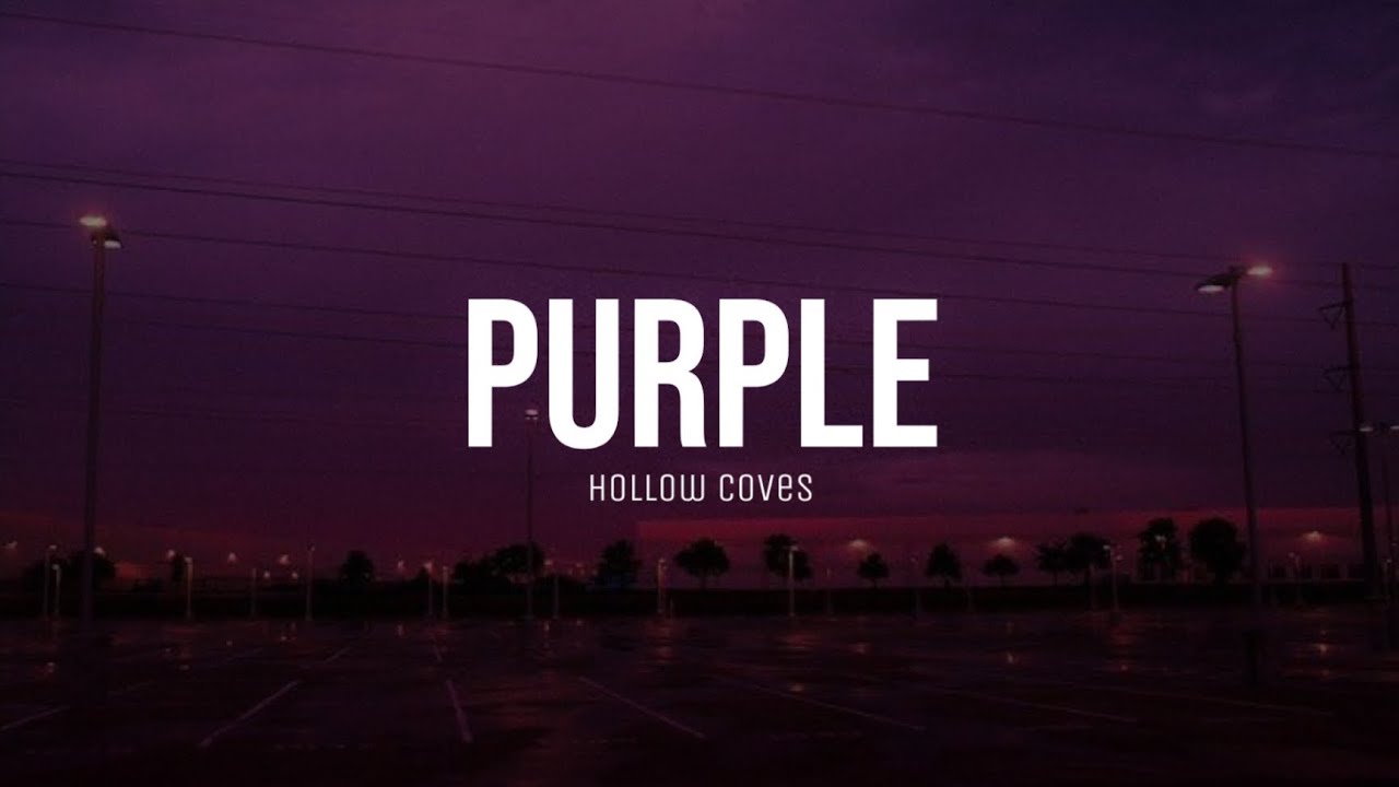 HOLLOW COVES // Purple