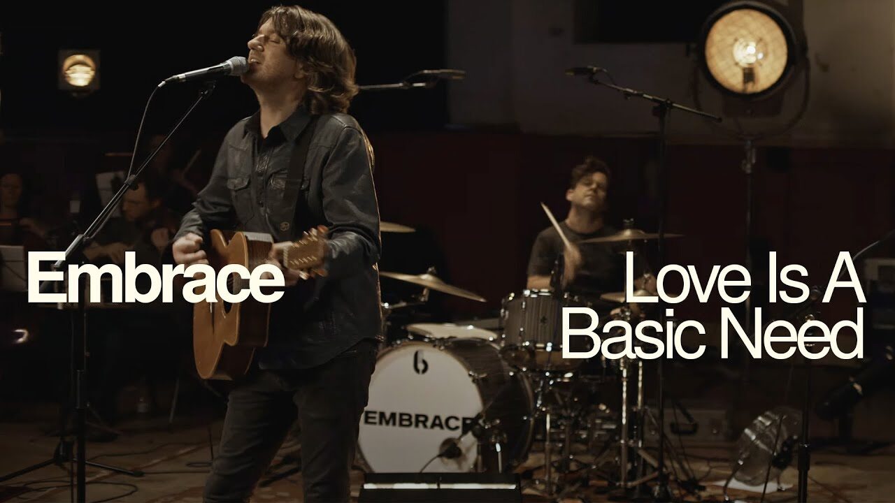 Embrace // Love Is A Basic Need